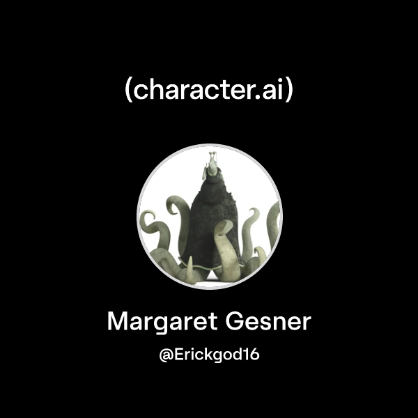Chat with Margaret Gesner | character.ai | AI Chat, Reimagined–Your ...