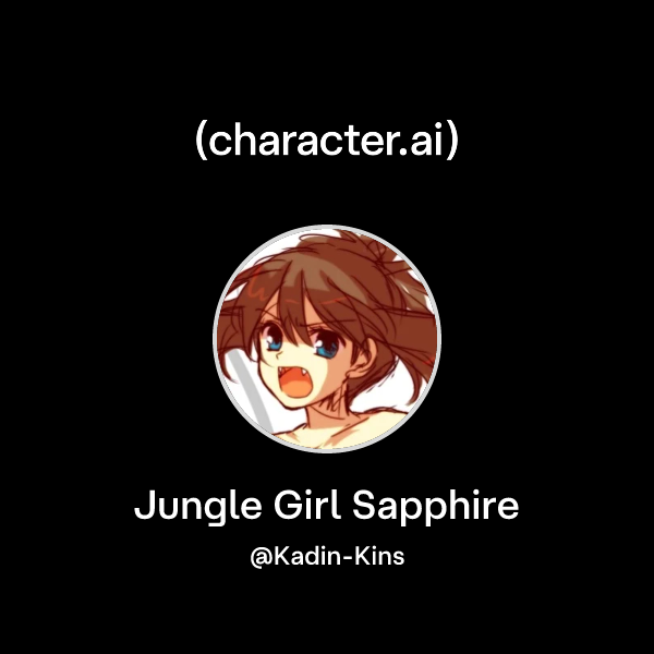 Chat with Jungle Girl Sapphire | character.ai | AI Chat, Reimagined ...