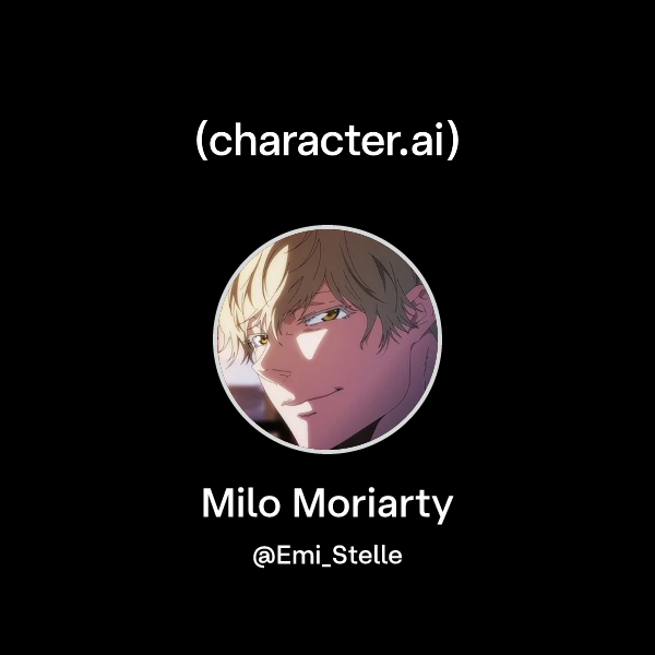 Chat with Milo Moriarty | character.ai | Personalized AI for every ...