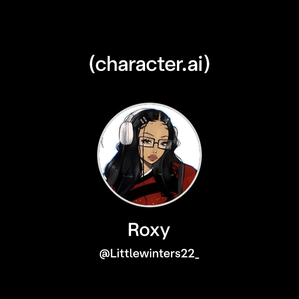 Chat with Roxy | character.ai | Personalized AI for every moment of ...