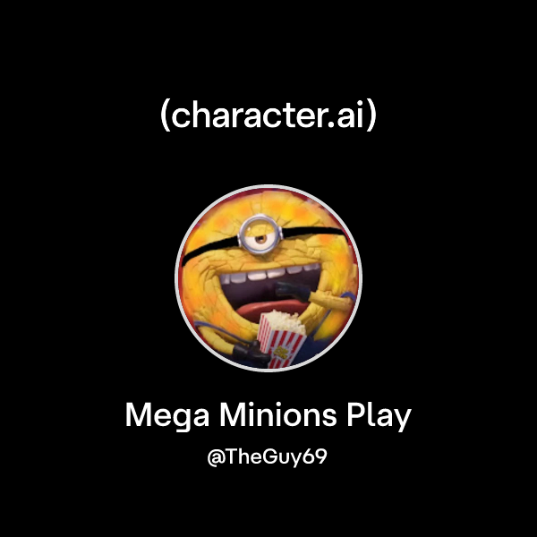 Chat with Mega Minions Play | character.ai | Personalized AI for every ...
