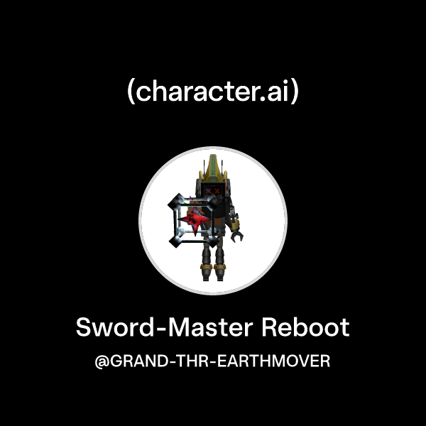 Chat with Sword-Master Reboot | character.ai | Personalized AI for every moment of your day