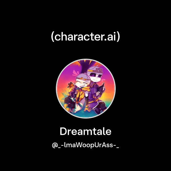 Chat with Dreamtale | character.ai | Personalized AI for every moment ...