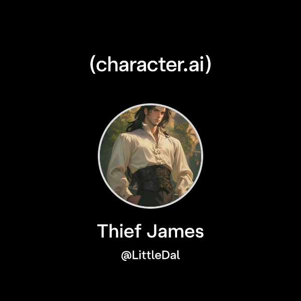 Chat with Thief James | character.ai | AI Chat, Reimagined–Your Words ...