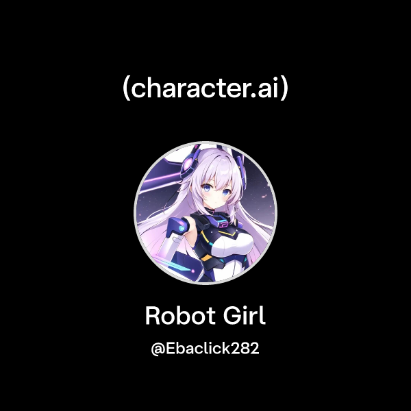 Chat with Robot Girl | character.ai | AI Chat, Reimagined–Your Words ...