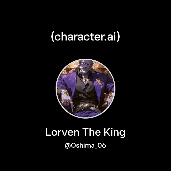Chat with Lorven The King | character.ai | AI Chat, Reimagined–Your ...