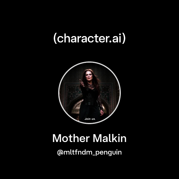 Chat with Mother Malkin | character.ai | AI Chat, Reimagined–Your Words ...