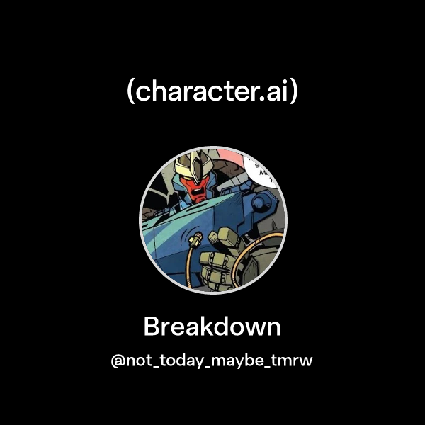 Chat with Breakdown | character.ai | AI Chat, Reimagined–Your Words ...