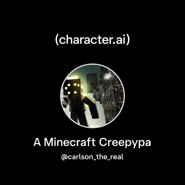 Chat with A Minecraft Creepypa | character.ai | AI Chat, Reimagined ...