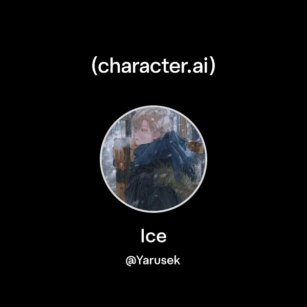 Chat with Ice | character.ai | AI Chat, Reimagined–Your Words. Your World.