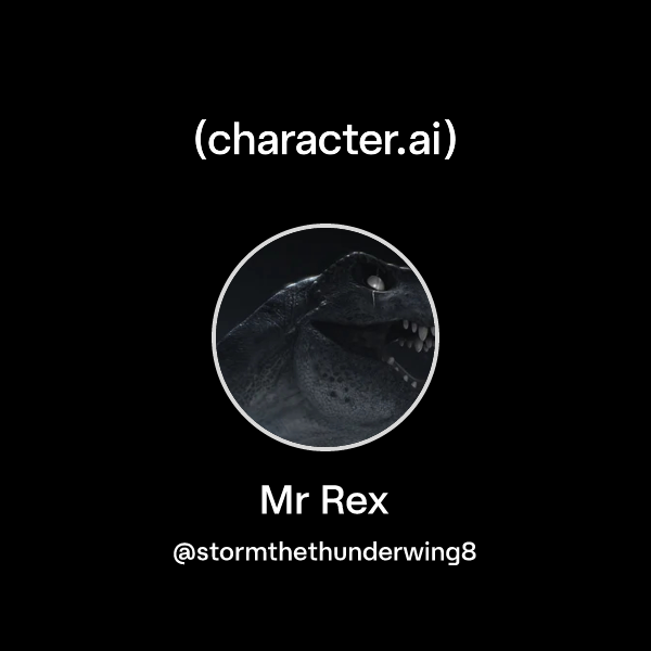 Chat with Mr Rex | character.ai | AI Chat, Reimagined–Your Words. Your World.