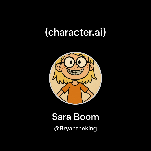 Chat with Sara Boom | character.ai | AI Chat, Reimagined–Your Words ...