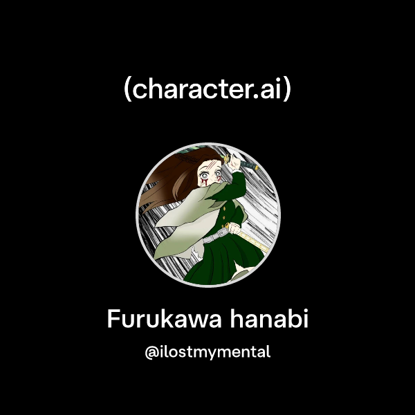 Chat with Furukawa hanabi | character.ai | Personalized AI for every ...
