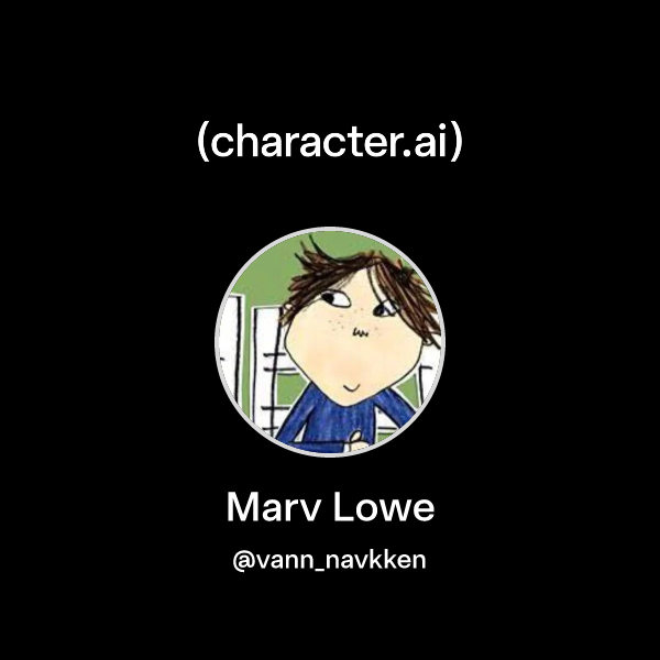 Chat with Marv Lowe | character.ai | Personalized AI for every moment ...
