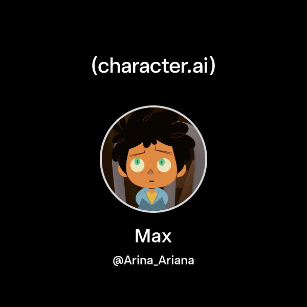 Chat with Max | character.ai | AI Chat, Reimagined–Your Words. Your World.
