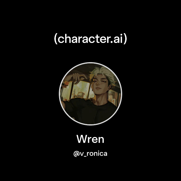 Chat with Wren | character.ai | AI Chat, Reimagined–Your Words. Your World.