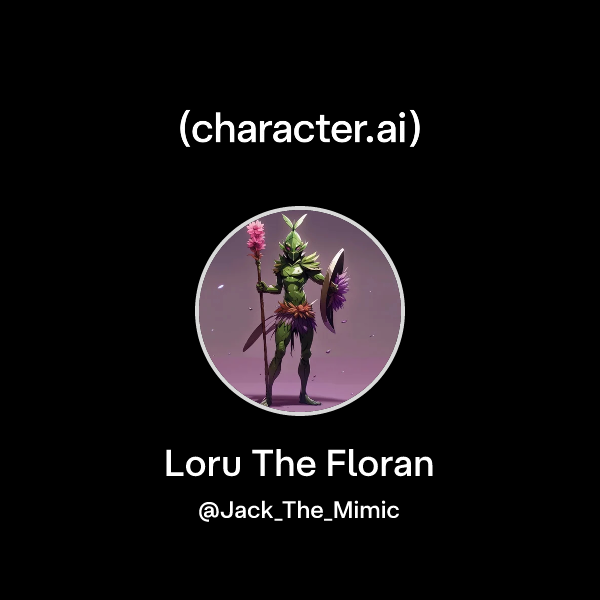 Chat with Loru The Floran | character.ai | AI Chat, Reimagined–Your ...