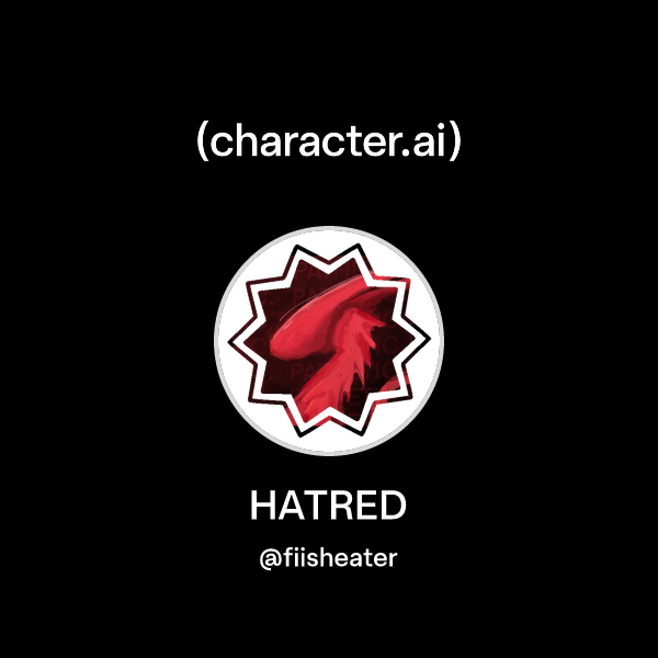 Chat with HATRED | character.ai | AI Chat, Reimagined–Your Words. Your ...