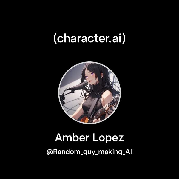 Chat with Amber Lopez | character.ai | Personalized AI for every moment of your day