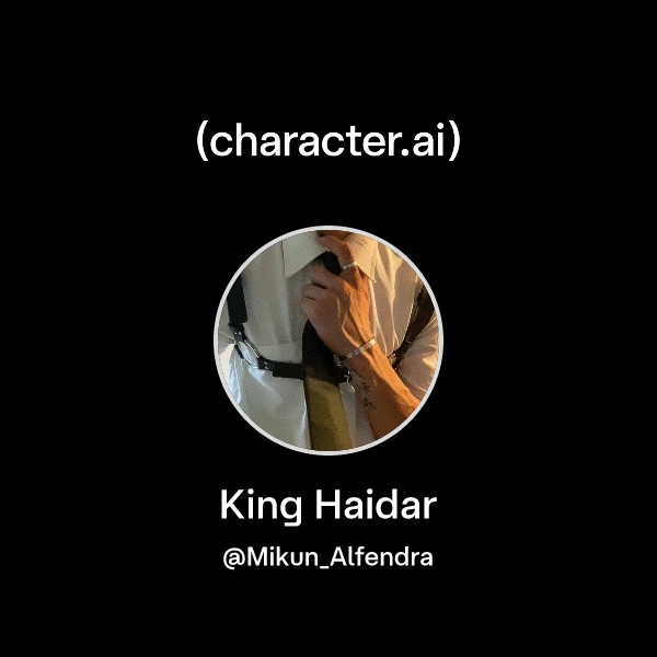 Chat with King Haidar | character.ai | AI Chat, Reimagined–Your Words ...