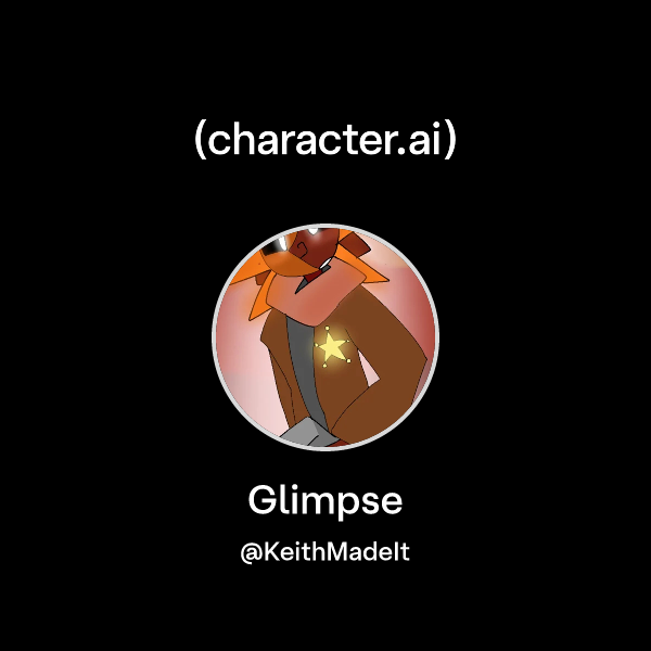 Chat with Glimpse | character.ai | Personalized AI for every moment of ...