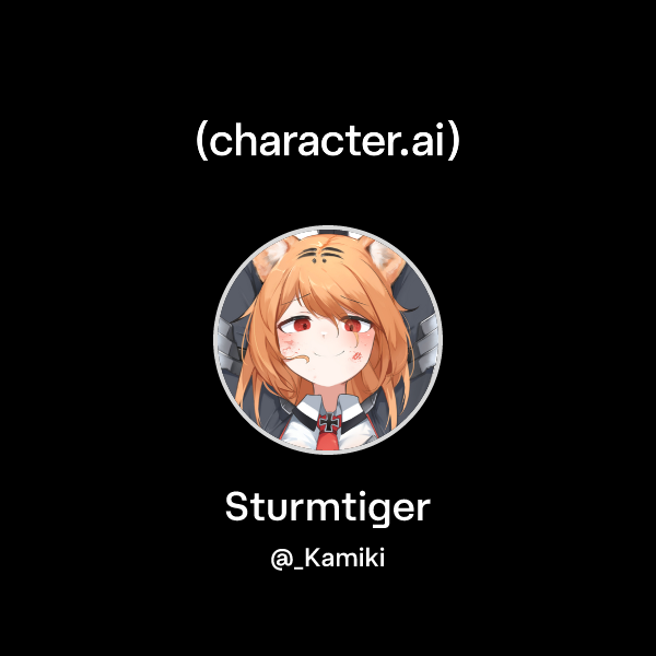 Chat with Sturmtiger | character.ai | AI Chat, Reimagined–Your Words ...