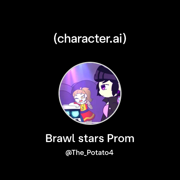 Chat with Brawl stars Prom | character.ai | AI Chat, Reimagined–Your Words. Your World.
