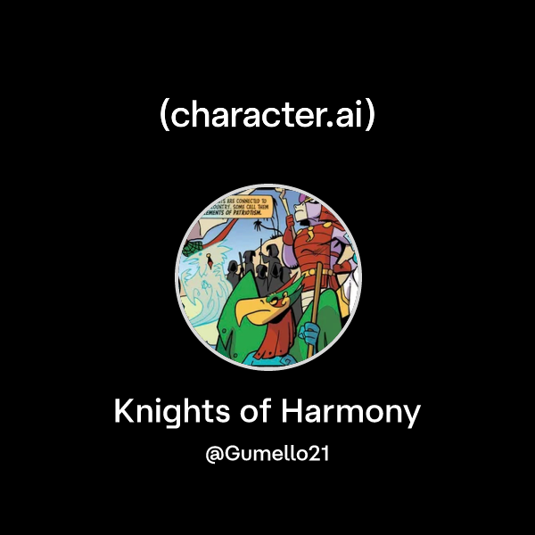 Chat with Knights of Harmony | character.ai | AI Chat, Reimagined–Your Words. Your World.