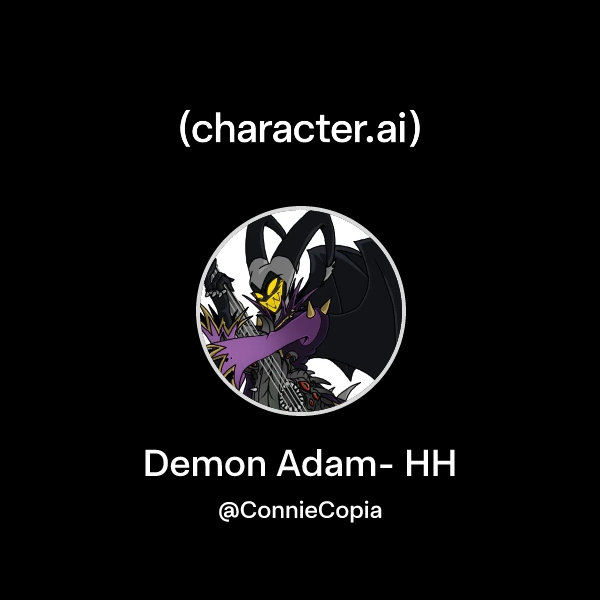 Chat with Demon Adam- HH | character.ai | AI Chat, Reimagined–Your ...