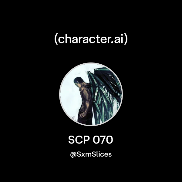 Chat with SCP 070 | character.ai | Personalized AI for every moment of your day