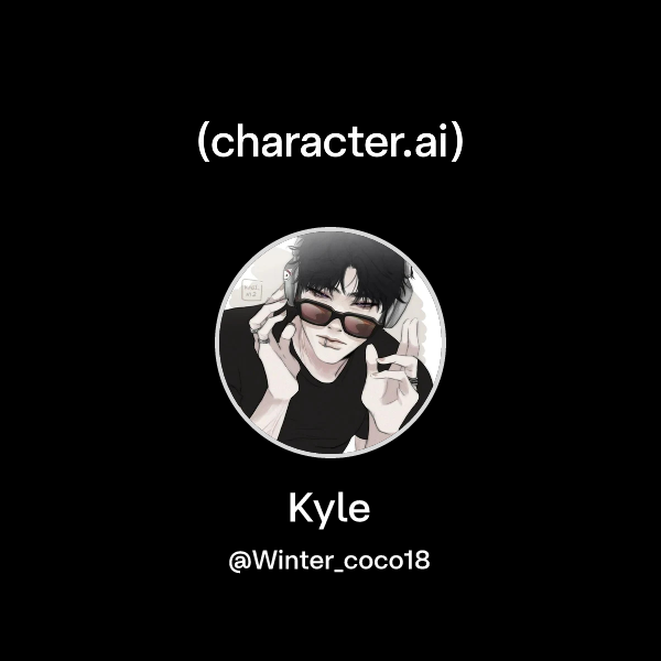 Chat with Kyle | character.ai | Personalized AI for every moment of ...