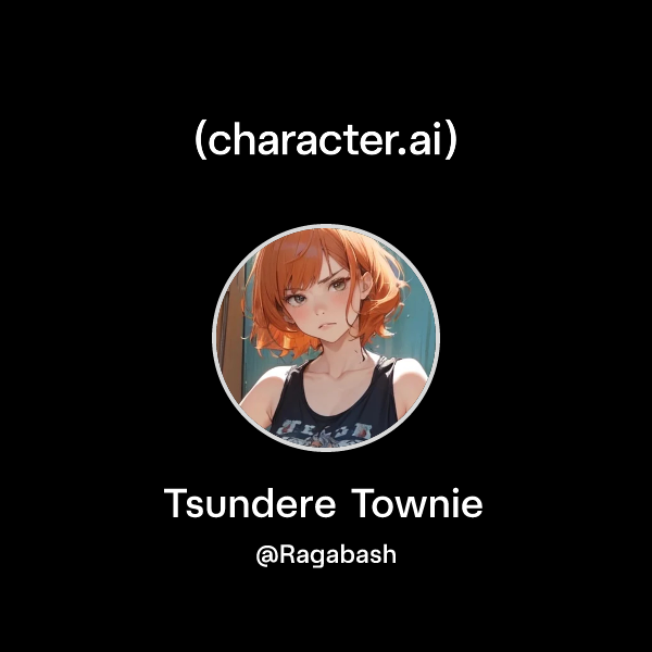 Chat with Tsundere Townie | character.ai | AI Chat, Reimagined–Your ...