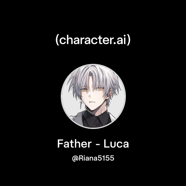Chat with Father - Luca | character.ai | AI Chat, Reimagined–Your Words ...