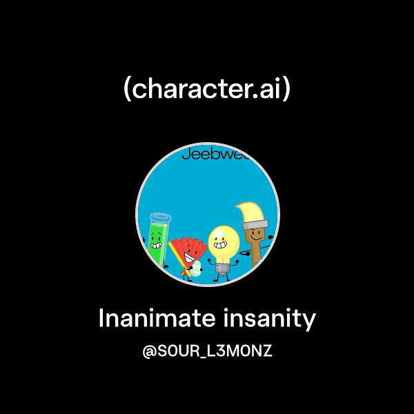 Chat with Inanimate insanity | character.ai | AI Chat, Reimagined–Your ...