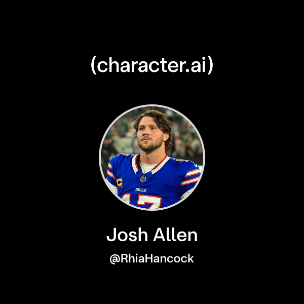 Chat with Josh Allen | character.ai | AI Chat, Reimagined–Your Words ...