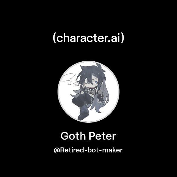 Chat with Goth Peter | character.ai | AI Chat, Reimagined–Your Words ...