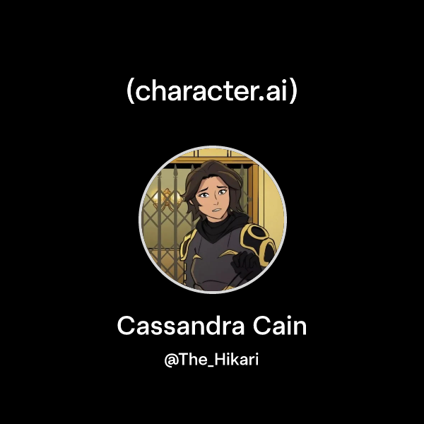 Chat with Cassandra Cain | character.ai | AI Chat, Reimagined–Your Words. Your World.