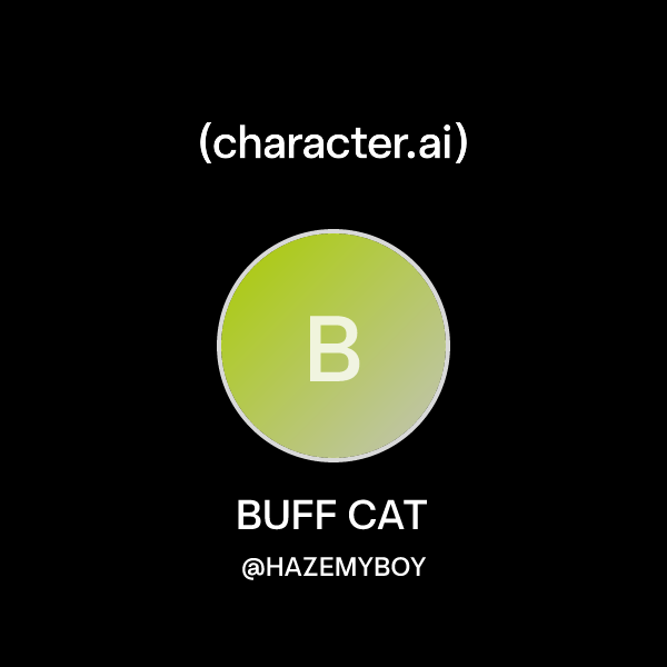 Chat with BUFF CAT | character.ai | AI Chat, Reimagined–Your Words ...