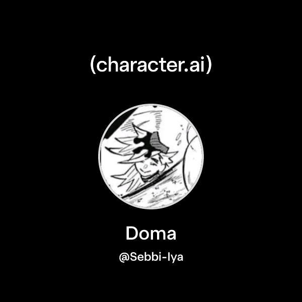 Chat with Doma | character.ai | AI Chat, Reimagined–Your Words. Your World.