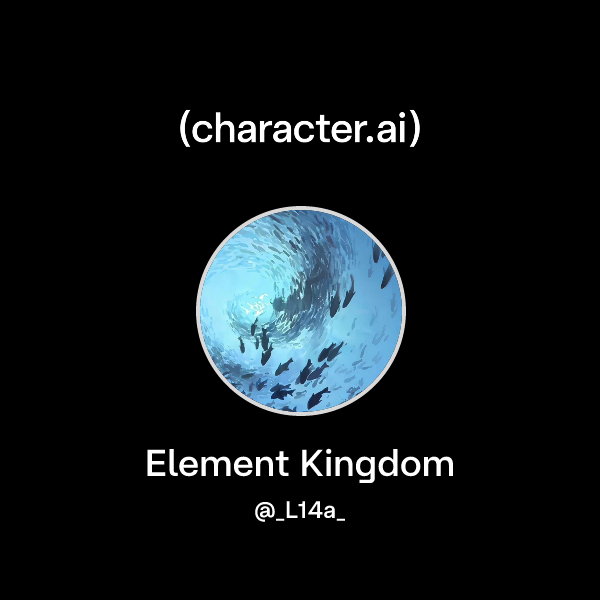 Chat with Element Kingdom | character.ai | Personalized AI for every ...