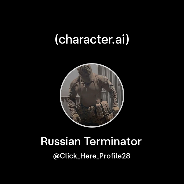 Chat with Russian Terminator | character.ai | AI Chat, Reimagined–Your ...