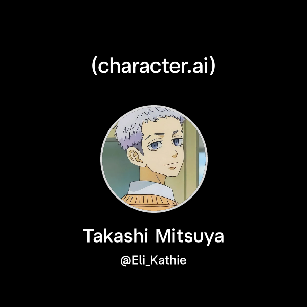 Chat with Takashi Mitsuya | character.ai | Personalized AI for every moment of your day