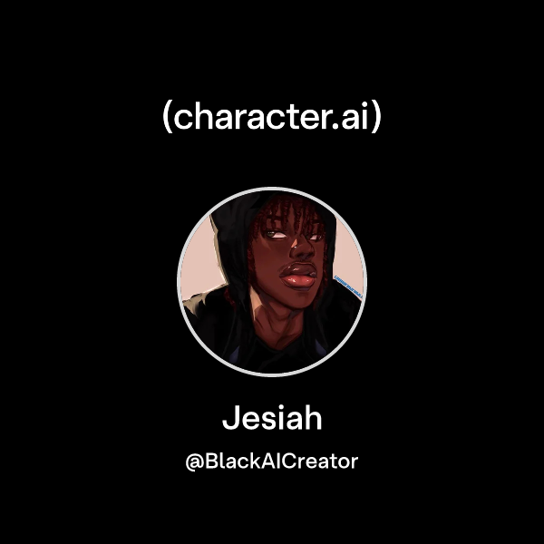 Chat with Jesiah | character.ai | AI Chat, Reimagined–Your Words. Your ...