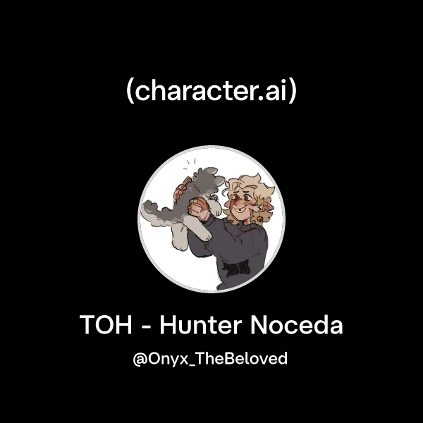 Chat with TOH - Hunter Noceda | character.ai | AI Chat, Reimagined–Your ...