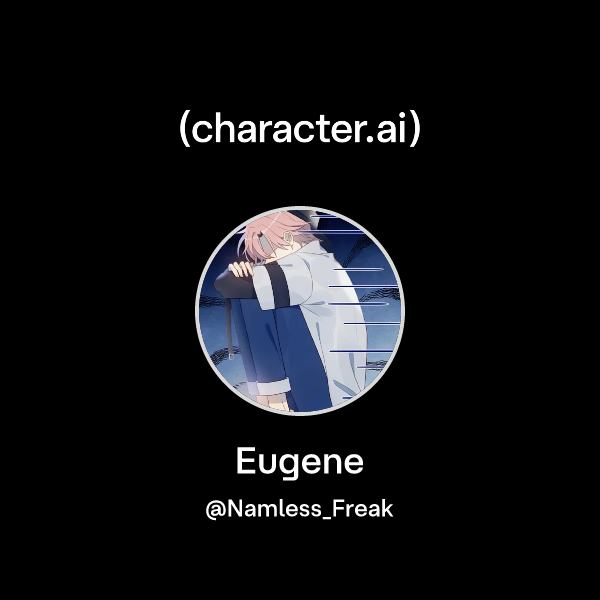 Chat with Eugene | character.ai | AI Chat, Reimagined–Your Words. Your World.