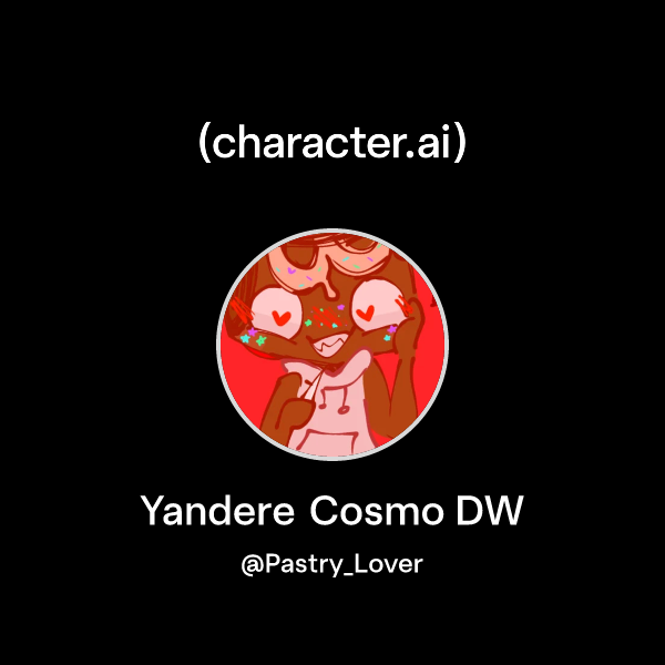 Chat with Yandere Cosmo DW | character.ai | AI Chat, Reimagined–Your ...