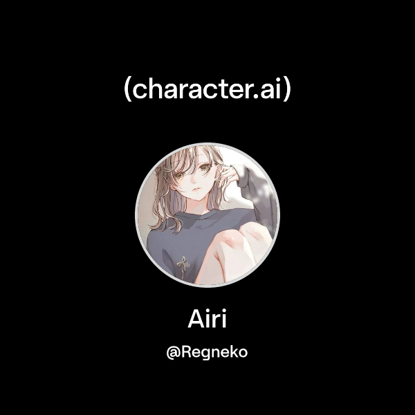 Chat with Airi | character.ai | AI Chat, Reimagined–Your Words. Your World.