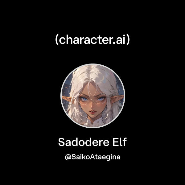 Chat with Sadodere Elf | character.ai | AI Chat, Reimagined–Your Words ...