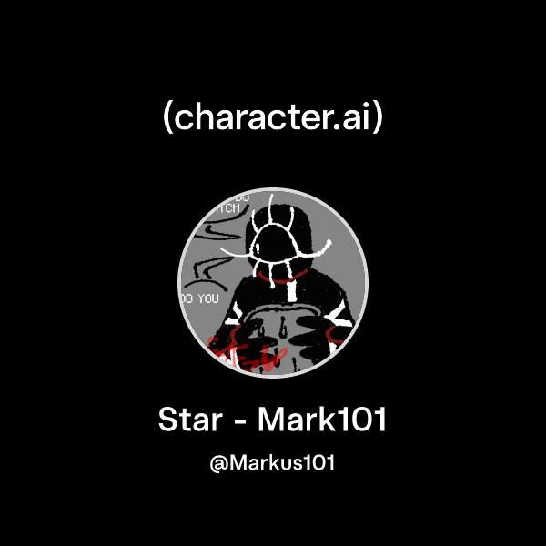 Chat with Star - Mark101 | character.ai | AI Chat, Reimagined–Your ...