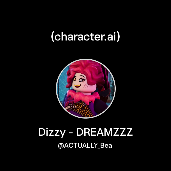 Chat with Dizzy - DREAMZZZ | character.ai | Personalized AI for every ...